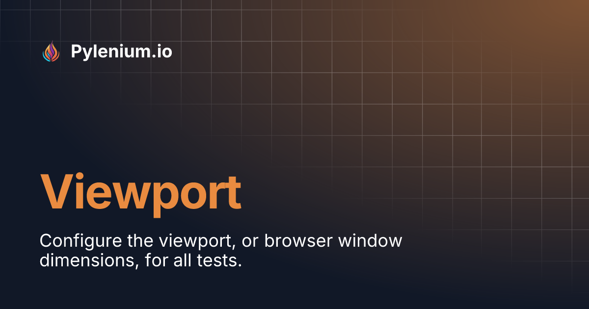 Viewport | Pylenium.io